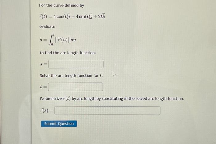 Solved For the curve defined by r(t)=4cos(t)i+4sin(t)j+2tk | Chegg.com