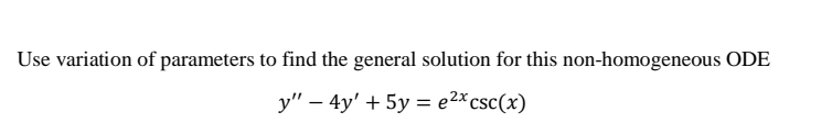 Solved Use variation of parameters to find the general | Chegg.com