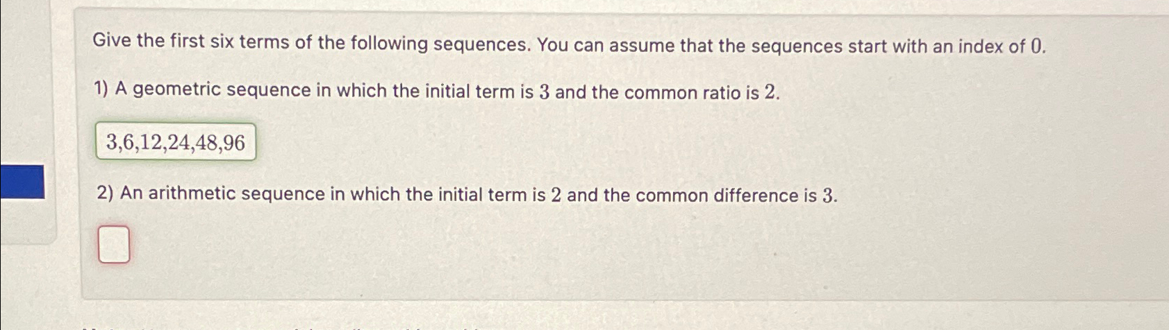 Solved Give the first six terms of the following sequences. | Chegg.com
