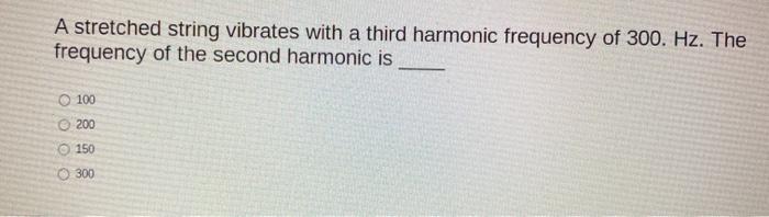 Solved A stretched string vibrates with a third harmonic | Chegg.com