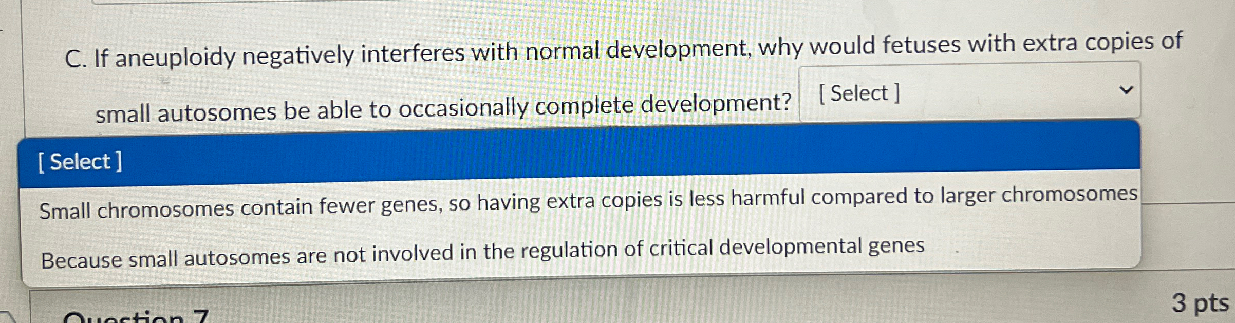 Solved C. ﻿If aneuploidy negatively interferes with normal | Chegg.com