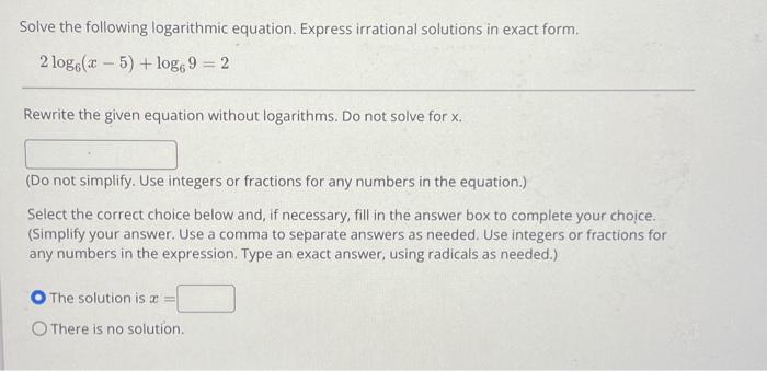 Solved Solve the following logarithmic equation. Express | Chegg.com
