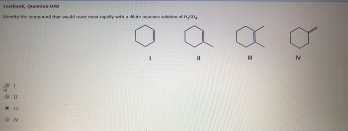 Solved Identify the compound that would react most rapidly | Chegg.com