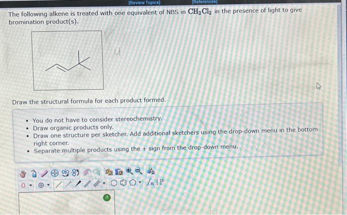 Solved The following alkene is treated with one equivalent | Chegg.com