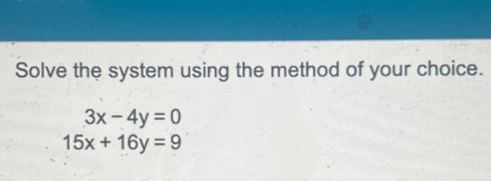 Solved Solve the system using the method of your | Chegg.com | Chegg.com