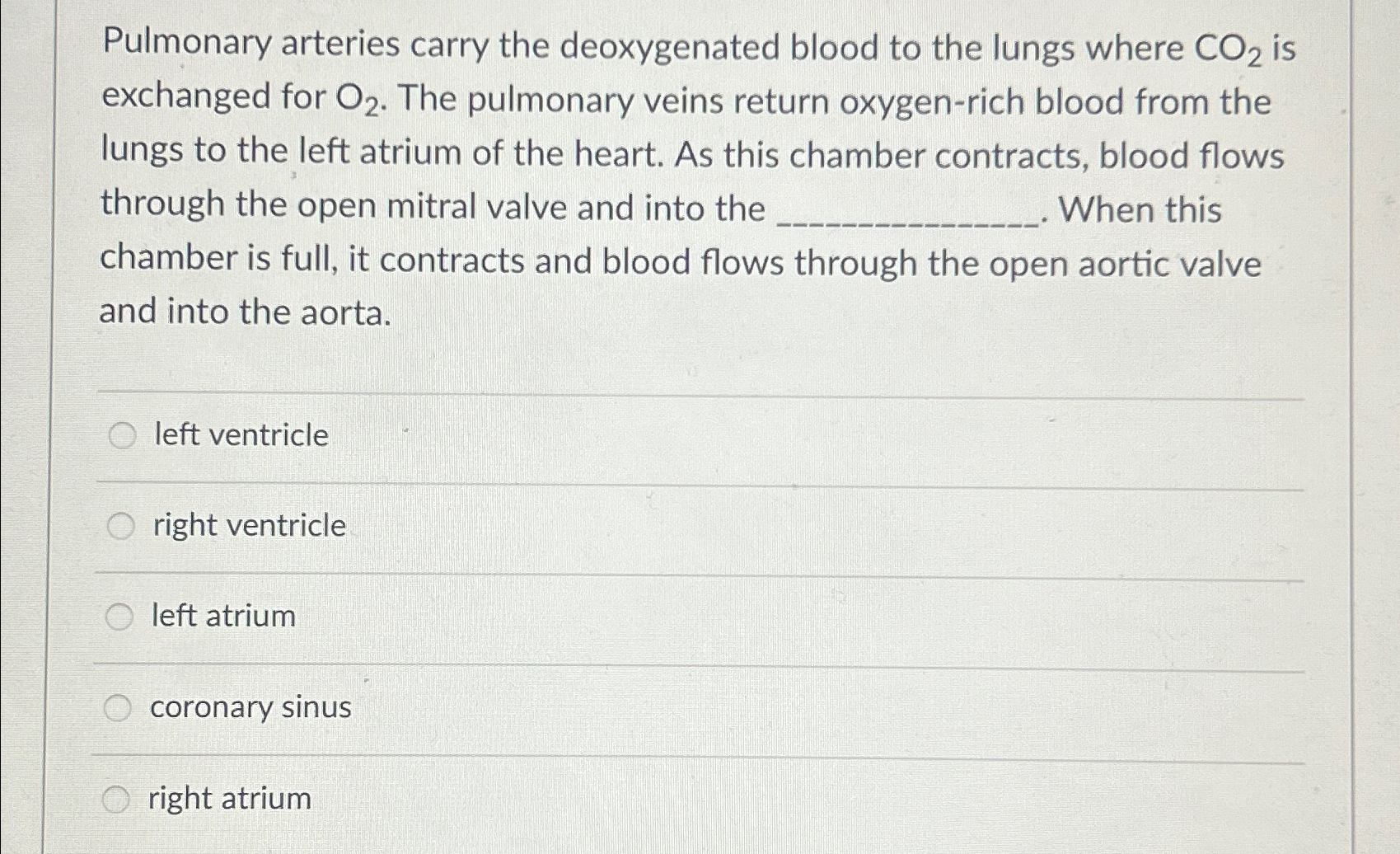 Solved Pulmonary arteries carry the deoxygenated blood to | Chegg.com