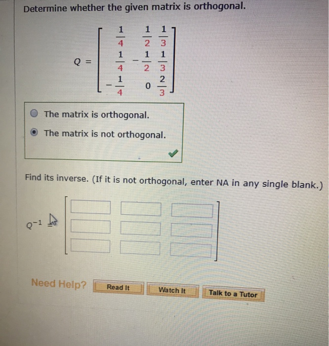 Solved Determine whether the given matrix is orthogonal. 4 1 | Chegg.com