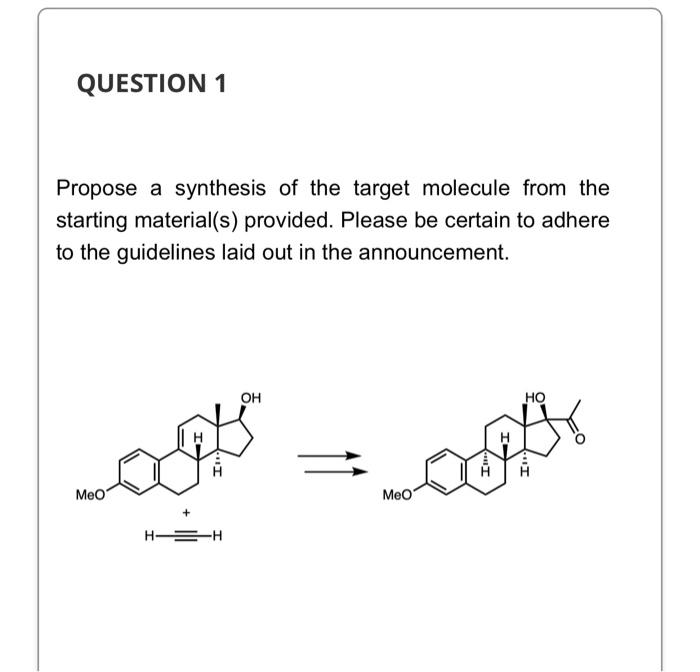 Solved QUESTION 1 Propose a synthesis of the target molecule | Chegg.com