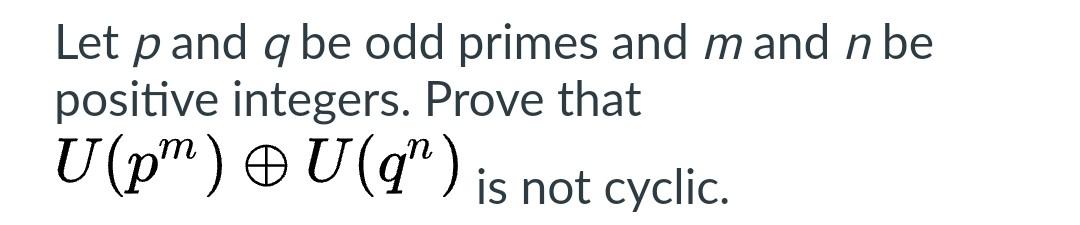 Solved Let p and q be odd primes and m and n be positive | Chegg.com