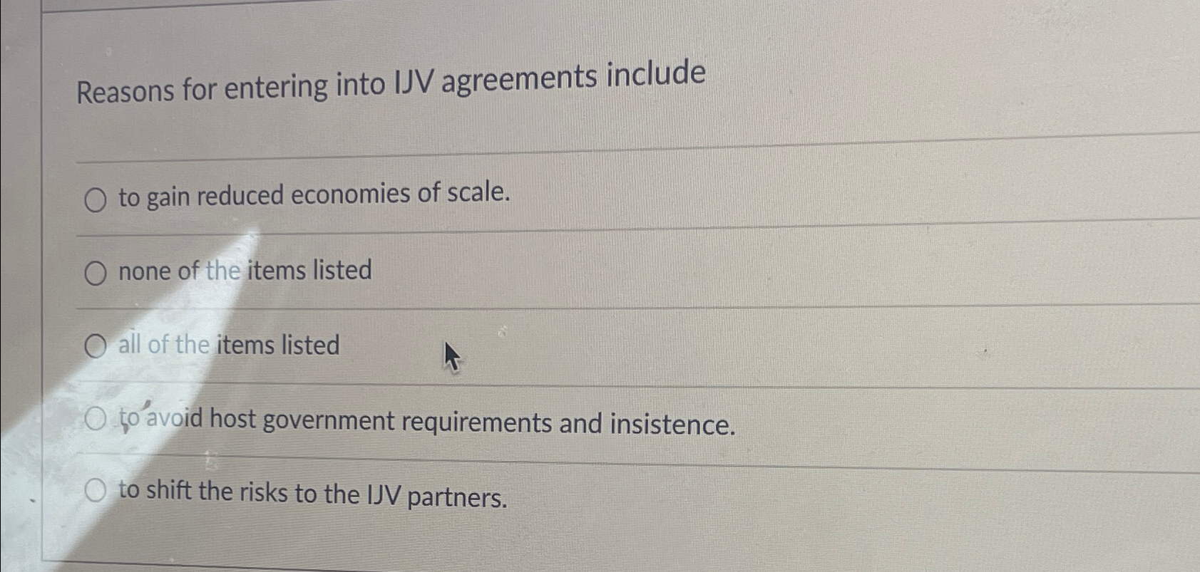 Solved Reasons for entering into IJV agreements includeto | Chegg.com