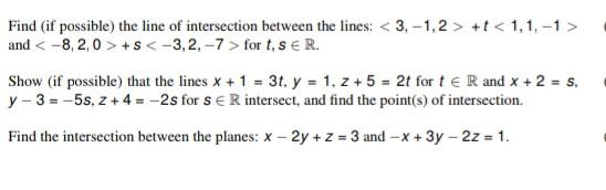 Solved Find (if possible) the line of intersection between | Chegg.com