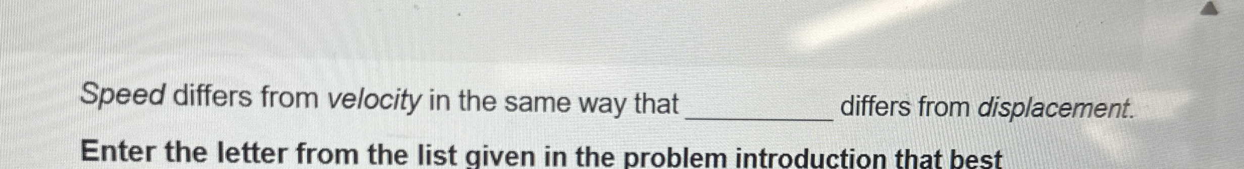 Solved Speed differs from velocity in the same way | Chegg.com