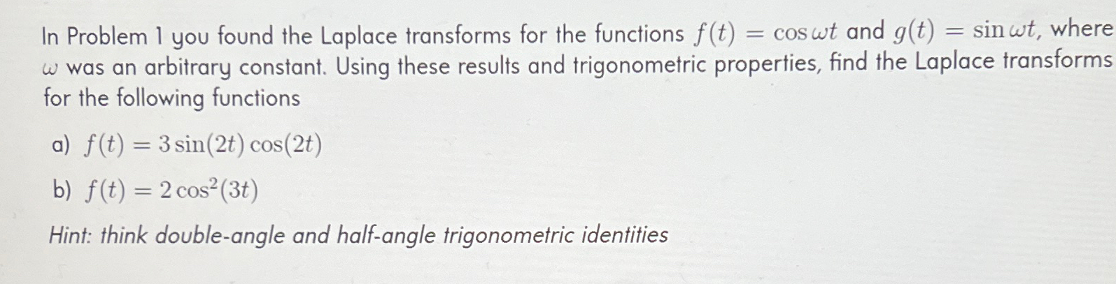 Solved In Problem 1 ﻿you found the Laplace transforms for | Chegg.com