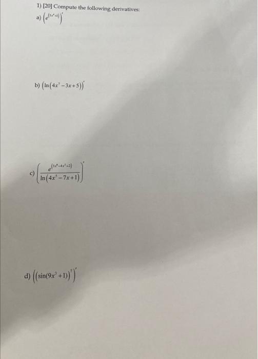 Solved 1) [20] Compute the following derivative: a) | Chegg.com