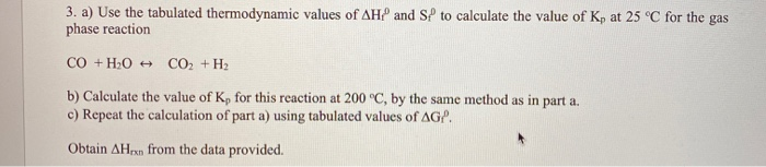 3. a) Use the tabulated thermodynamic values of AH | Chegg.com