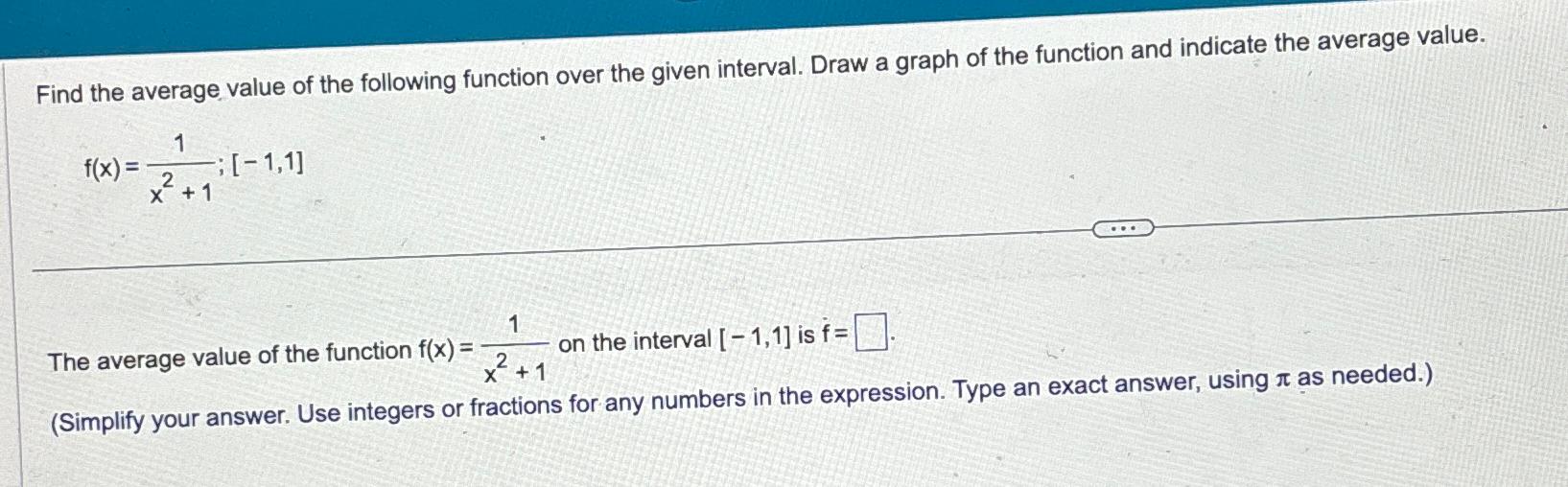 Solved Find the average value of the following function over | Chegg.com