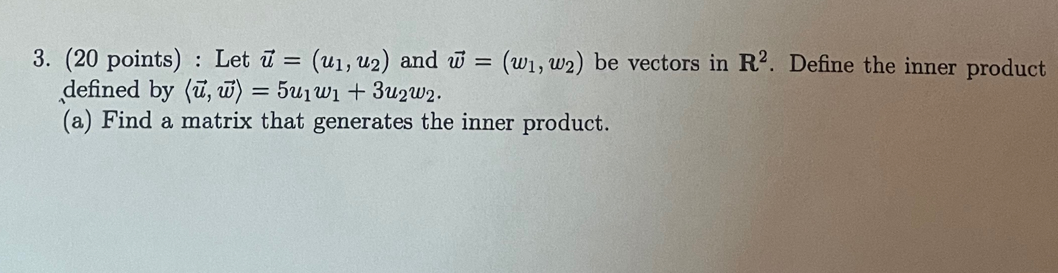 Solved Let vec(u)=(u1,u2) ﻿and vec(w)=(w1,w2) ﻿be vectors in | Chegg.com