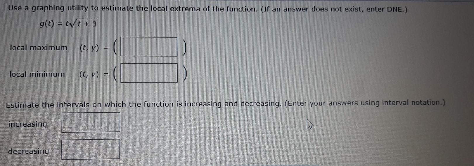 Solved Use a graphing utility to estimate the local extrema | Chegg.com
