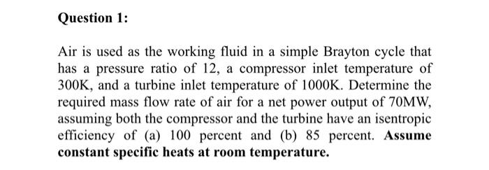 Solved Air is used as the working fluid in a simple Brayton | Chegg.com