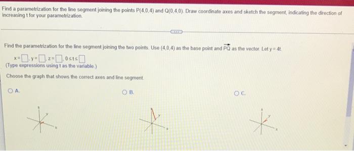 Solved Find a parametrization for the line segment joining | Chegg.com