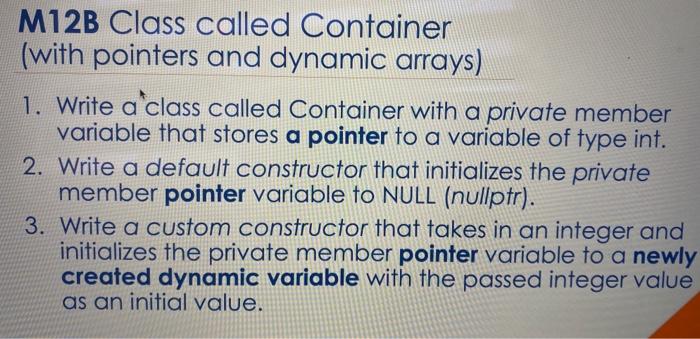 Solved M12B Class called Container (with pointers and | Chegg.com