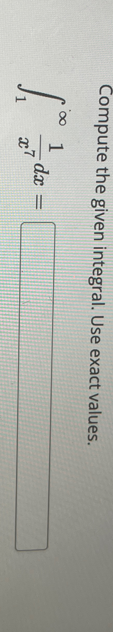 Solved Compute the given integral. Use exact | Chegg.com