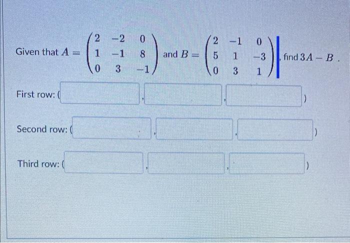 Solved The size of the matrix A=⎝⎛0−19130⎠⎞ is is and the | Chegg.com