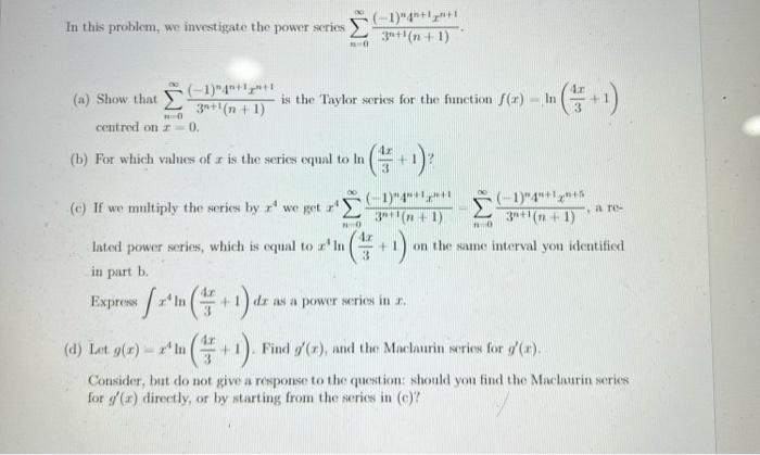 Solved In this problem, we investigate the power series | Chegg.com