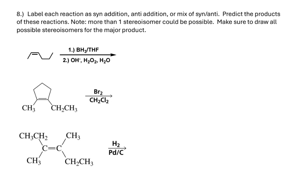 Solved Label each reaction as syn addition, anti addition, | Chegg.com