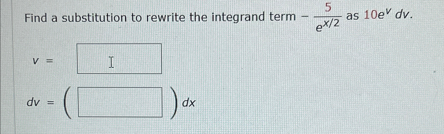Solved Find a substitution to rewrite the integrand term | Chegg.com