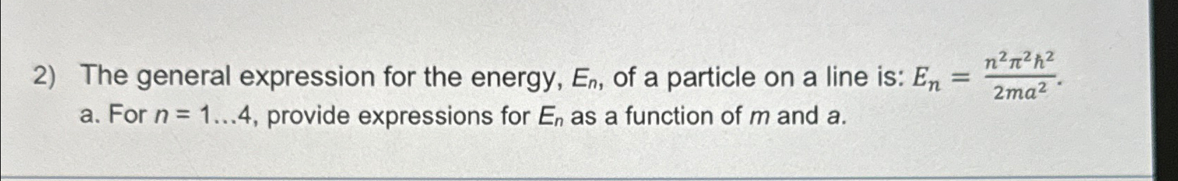 Solved The general expression for the energy, En, ﻿of a | Chegg.com