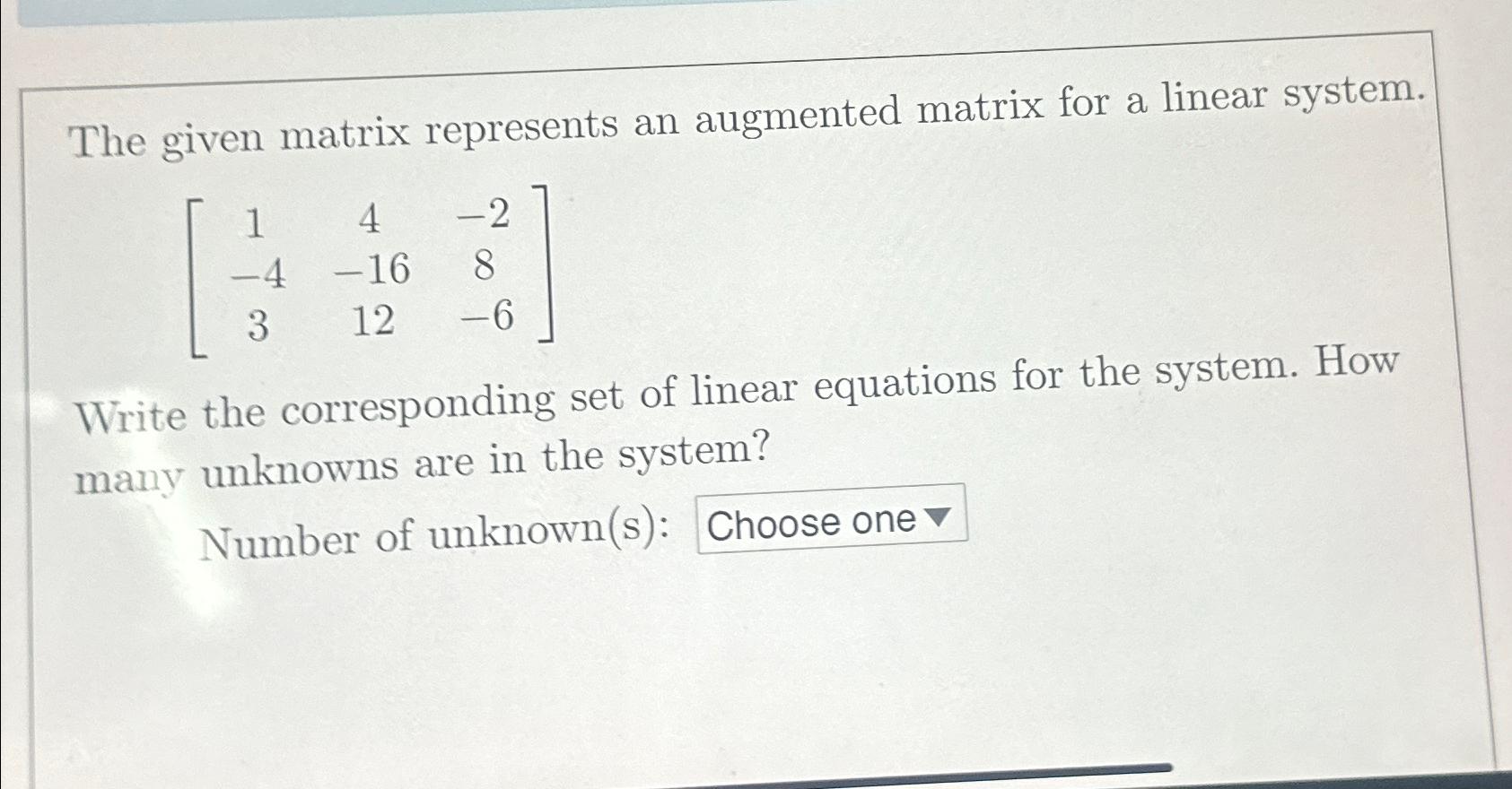 Solved The given matrix represents an augmented matrix for a | Chegg.com