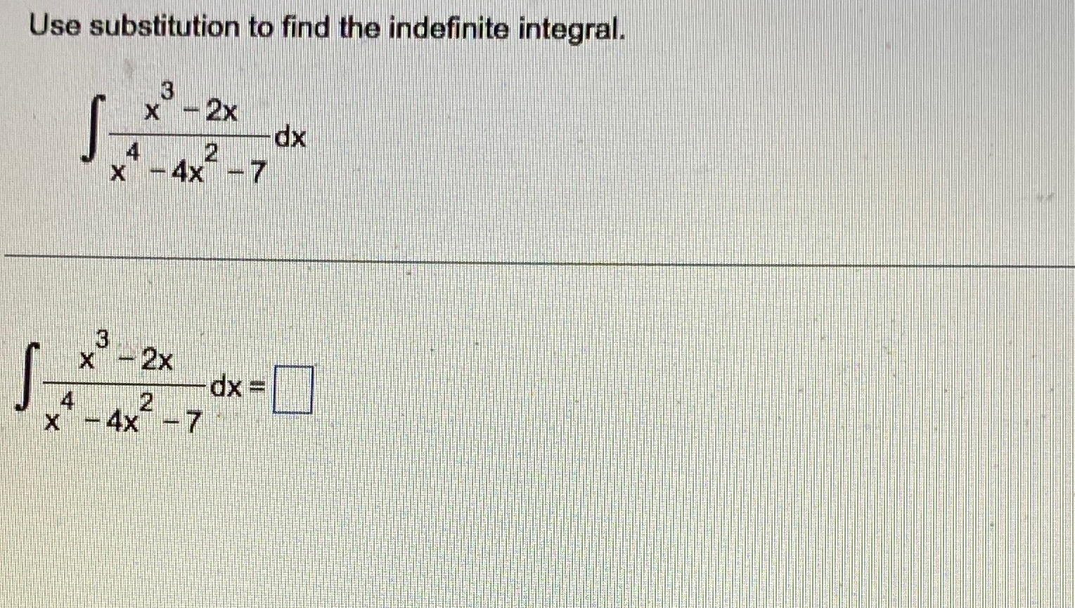 Solved Use substitution to find the indefinite | Chegg.com