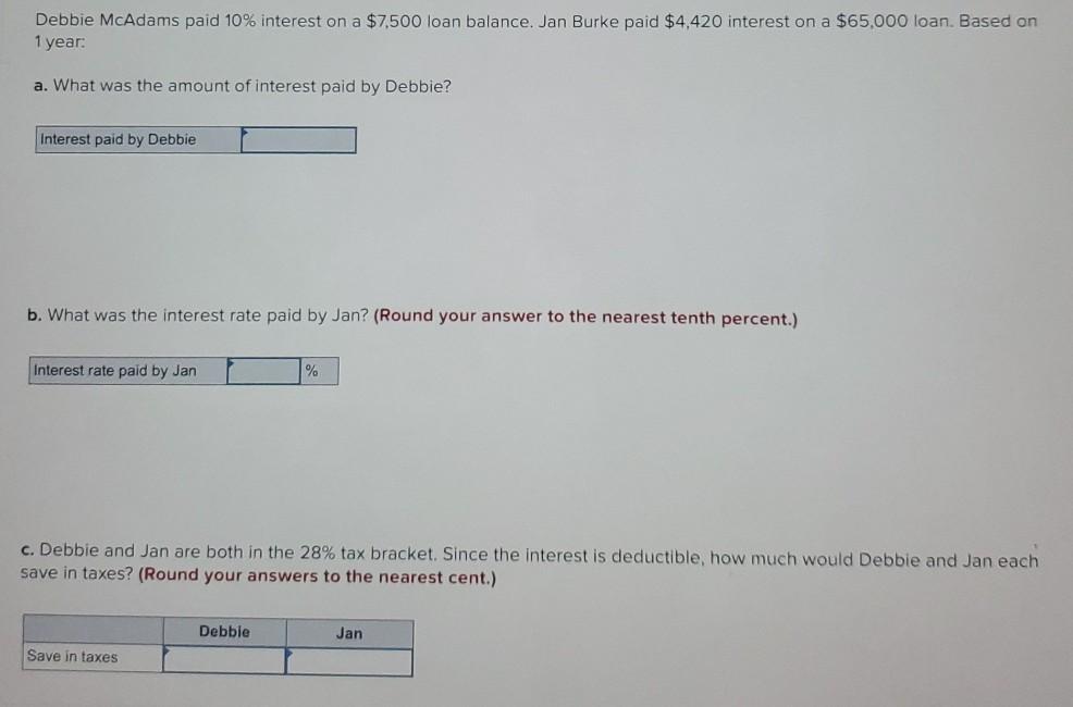 Solved Debbie McAdams paid 10% interest on a $7,500 loan | Chegg.com