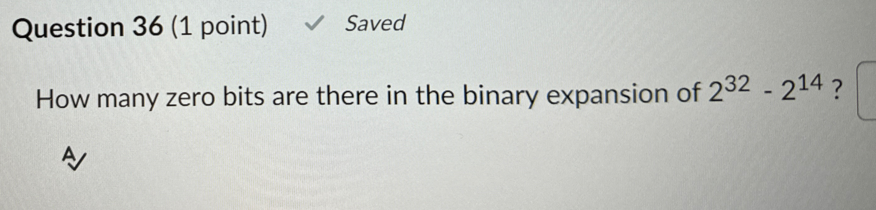 Solved Question 36 (1 ﻿point) ﻿SavedHow many zero bits are | Chegg.com