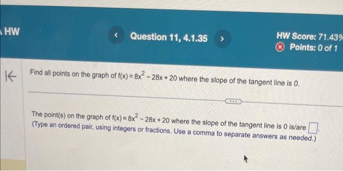 Solved Find all points on the graph of f(x)=8x2−28x+20 where | Chegg.com