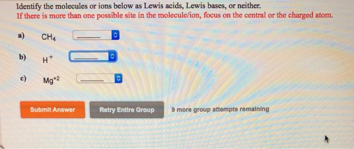 Solved Identify the molecules or ions below as Lewis acids, | Chegg.com