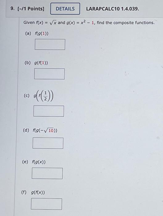 Solved 9. [-/1 Points] (b) g(f(1)) Given f(x) = √x and g(x) | Chegg.com
