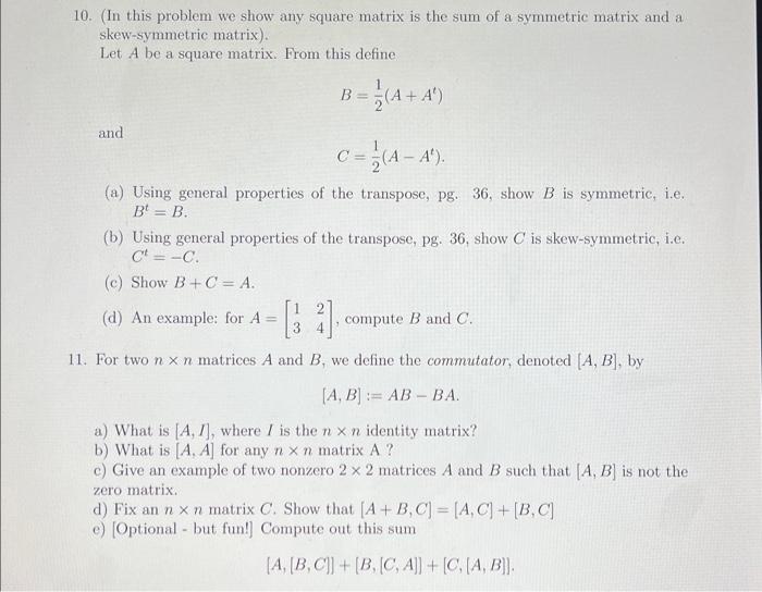 Solved 10. (In this problem we show any square matrix is the | Chegg.com