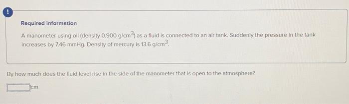 Solved Required information A manometer using oil (density | Chegg.com