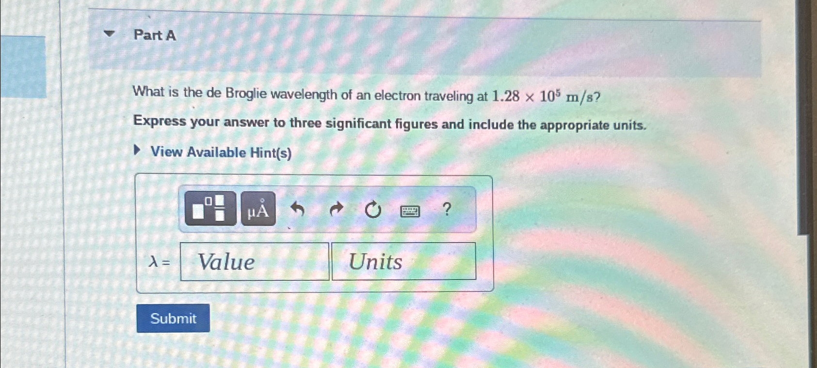 Solved Part AWhat is the de Broglie wavelength of an | Chegg.com