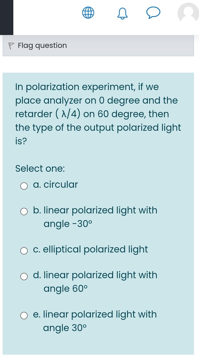 Solved a P Flag question In polarization experiment, if we | Chegg.com