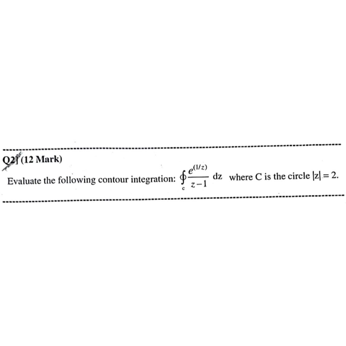 Solved Q2 (12 ﻿Mark)Evaluate the following contour | Chegg.com