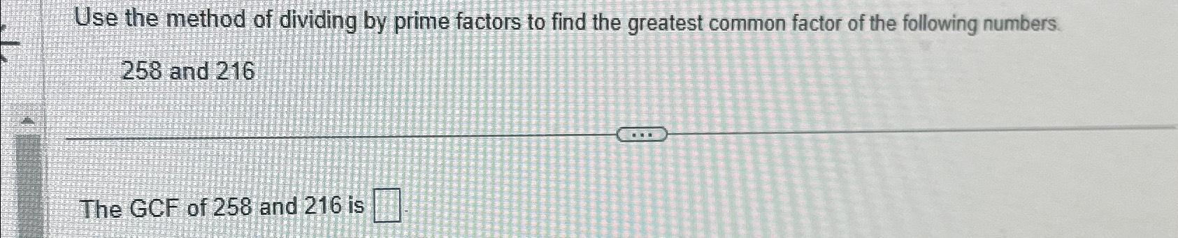 Solved Use the method of dividing by prime factors to find | Chegg.com