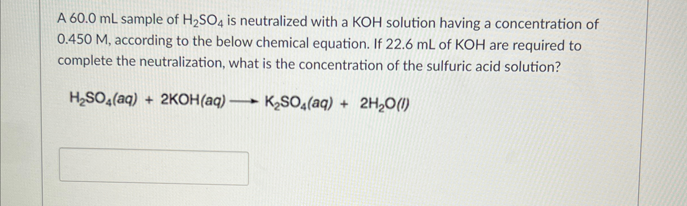 Solved A 60.0mL ﻿sample of H2SO4 ﻿is neutralized with a KOH | Chegg.com