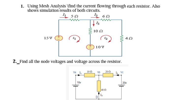 Solved 1. Using Mesh Analysis \find the current flowing | Chegg.com