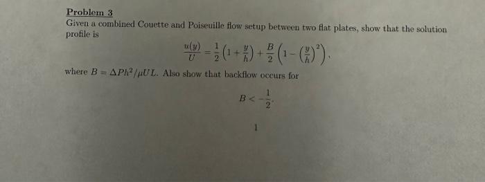 Solved Problem 3 Given a combined Couette and Poiseuille | Chegg.com
