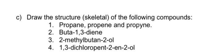 Solved c) Draw the structure (skeletal) of the following | Chegg.com