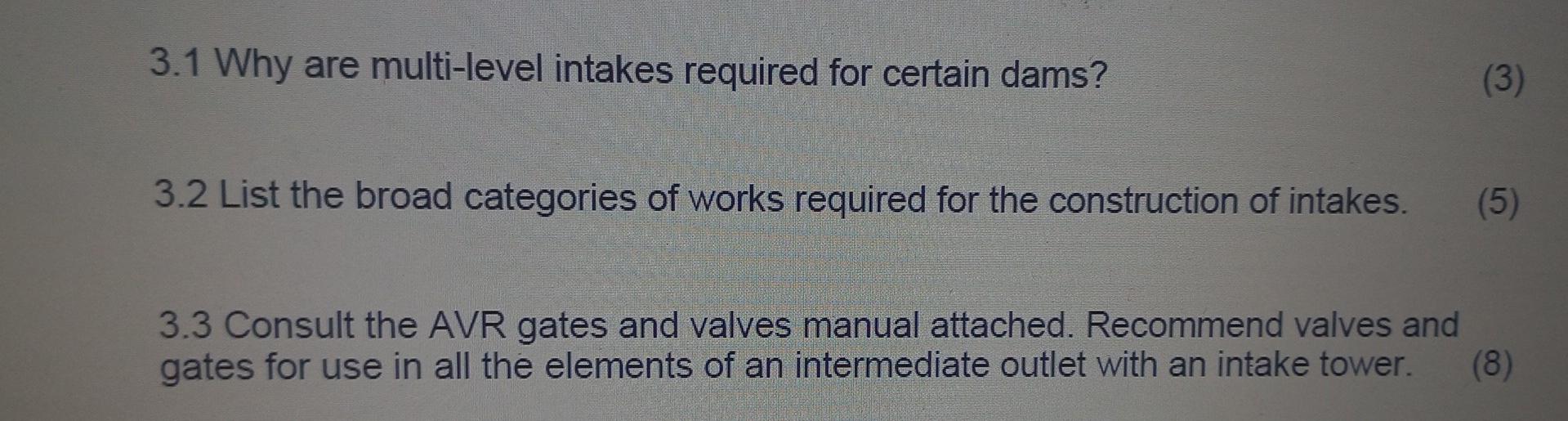 Solved 3.1 Why are multi-level intakes required for certain | Chegg.com