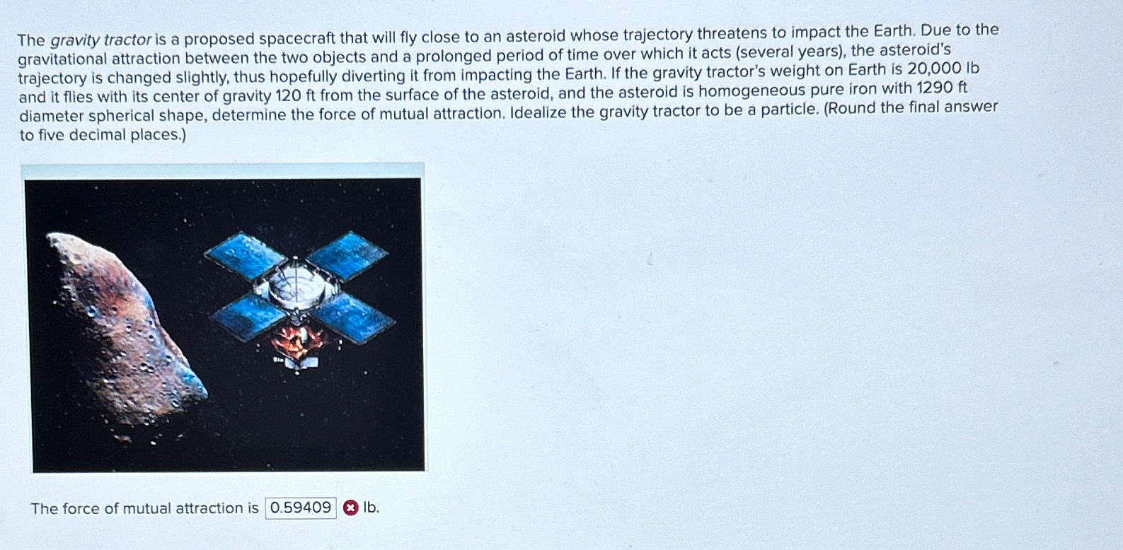 The gravity tractor is a proposed spacecraft that | Chegg.com